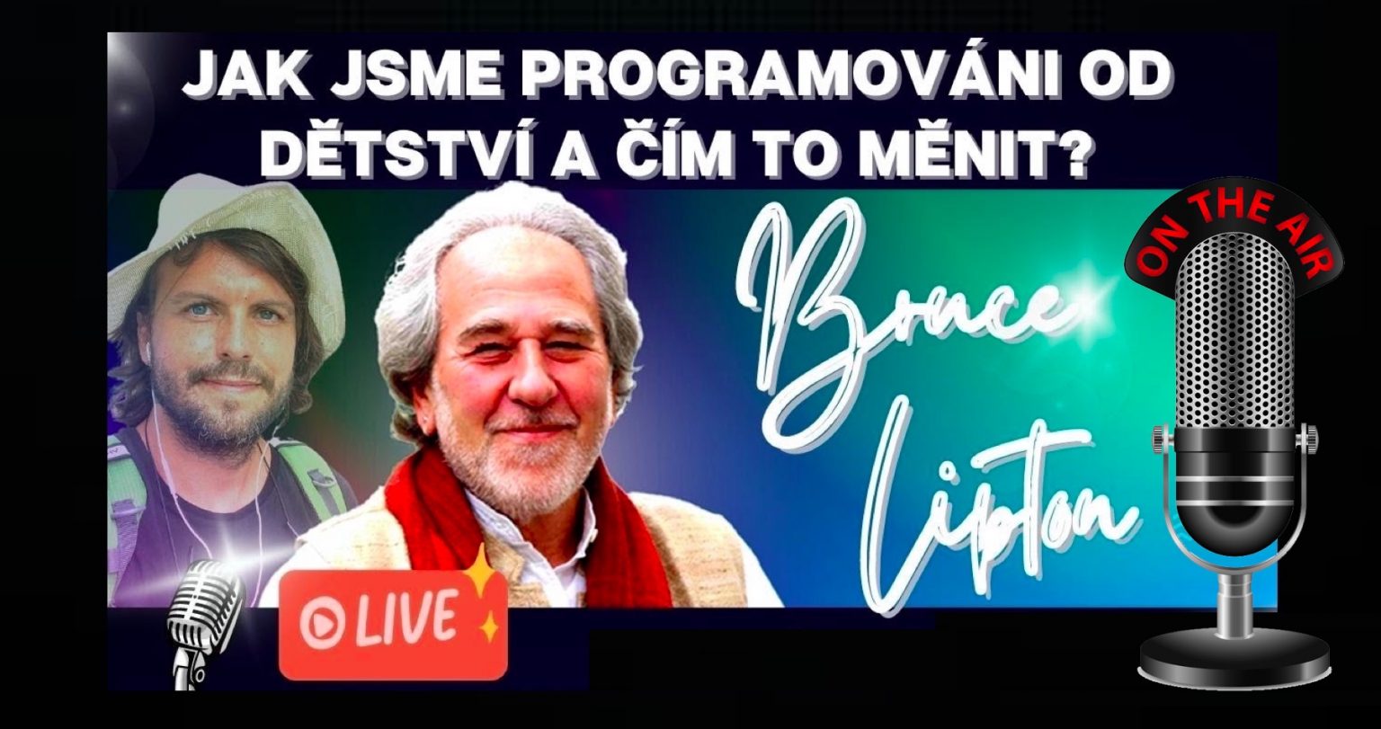 Bruce Lipton o tom, ako sme od detstva programovaní a ako je dôležité ...